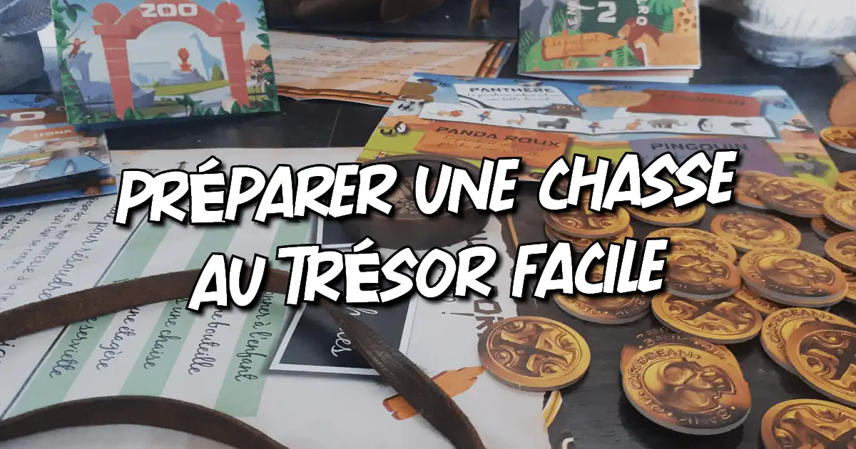 Comment préparer une chasse au trésor facile - LE GRIMOIRE DES HÉROS